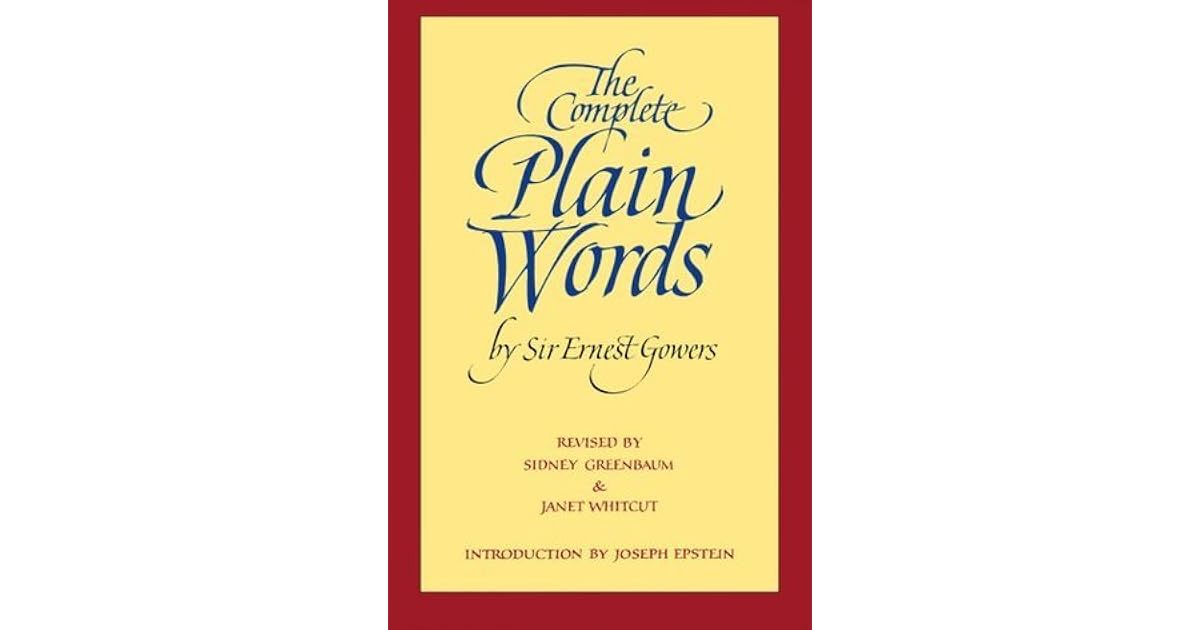 The Complete Plain Words by Ernest A. Gowers