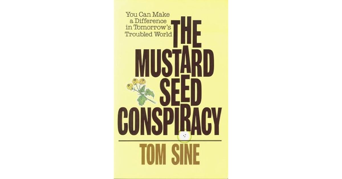 The Mustard Seed Conspiracy by Tom Sine