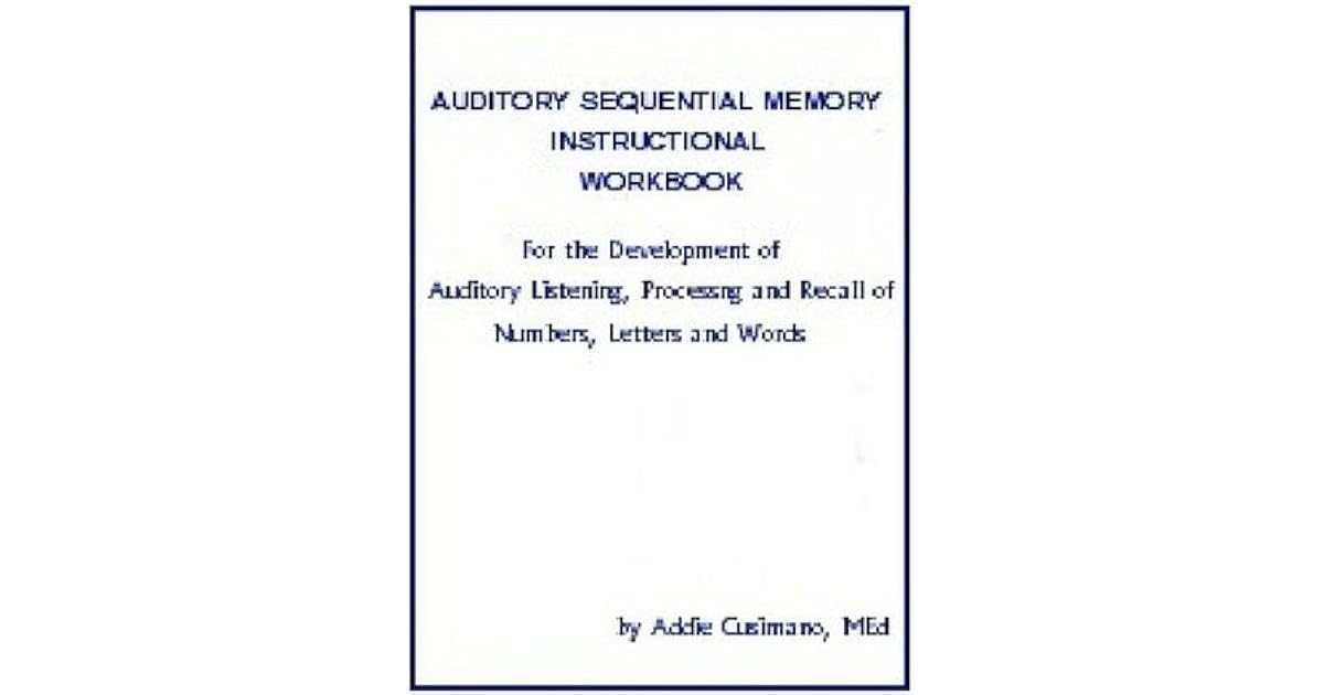 Auditory Sequential Memory Instructional Workbook by Addie Cusimano