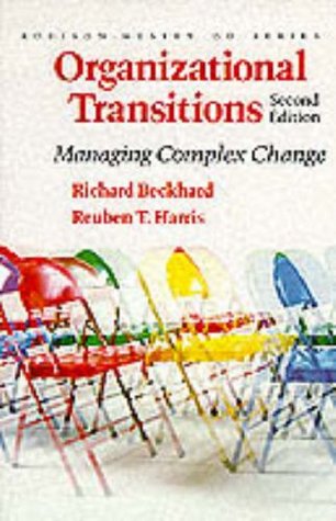 Organizational Transitions: Managing Complex Change by Richard Beckhard