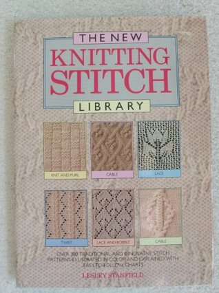 The New Knitting Stitch Library by Lesley Stanfield