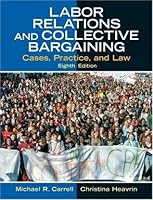 Labor Relations and Collective Bargaining: Private and Public Sectors ...