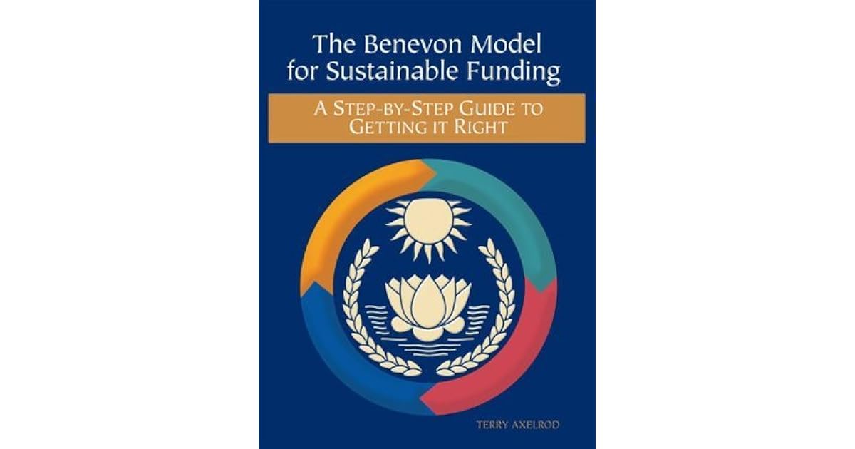 The Benevon Model for Sustainable Funding: A Step-by-Step Guide to ...