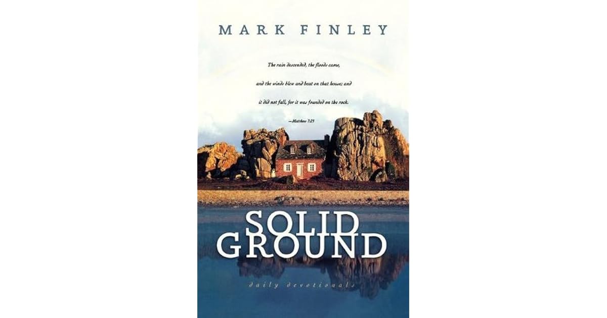Solid Ground: Daily Devotional for Adults by Mark A. Finley
