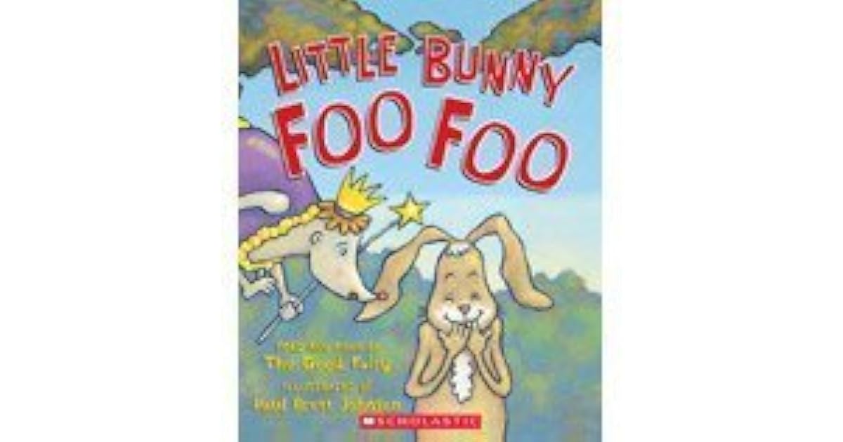 Little Bunny Foo Foo by Paul Brett Johnson