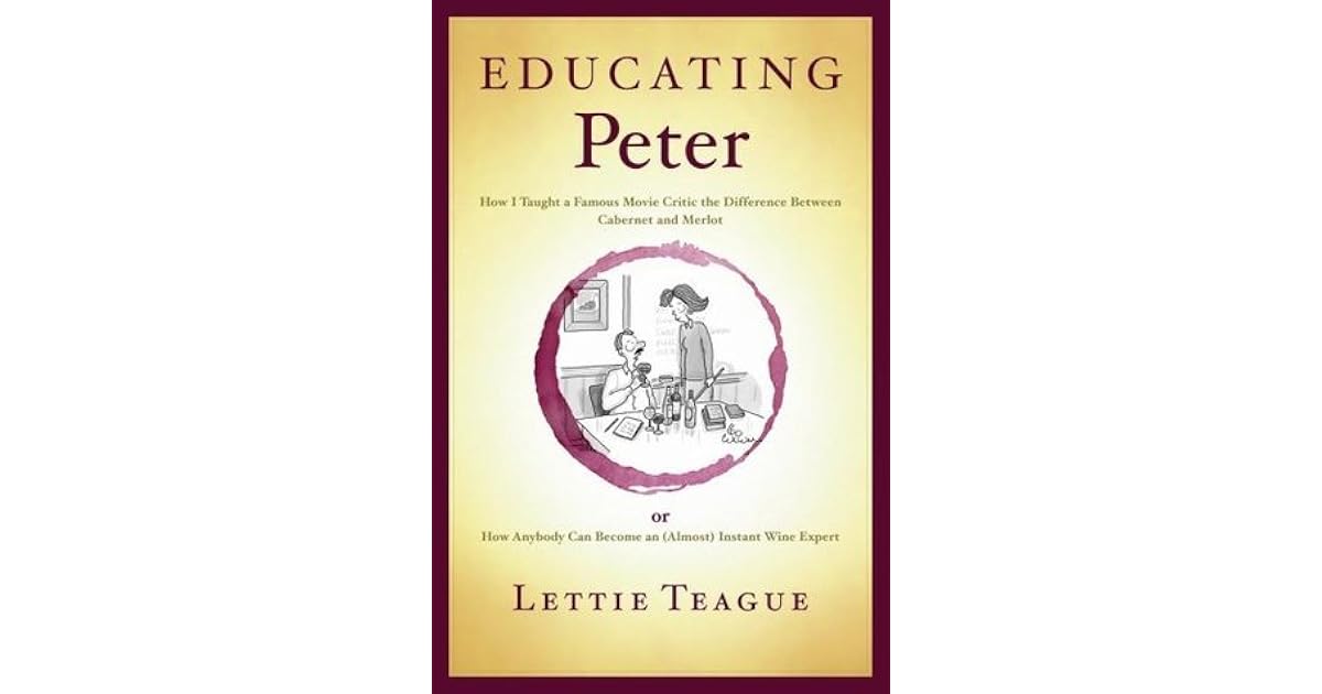 Educating Peter: How I Taught a Famous Movie Critic the Difference ...