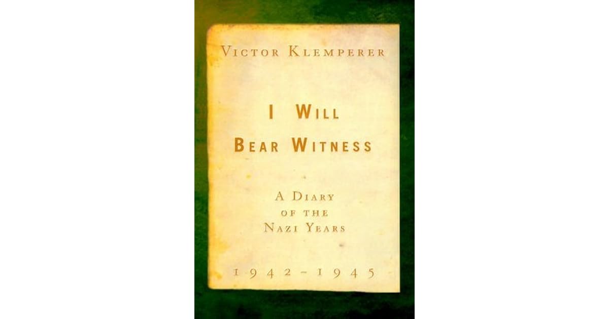I Will Bear Witness, Volume 2: a Diary of the Nazi Years 1942-1945 by ...