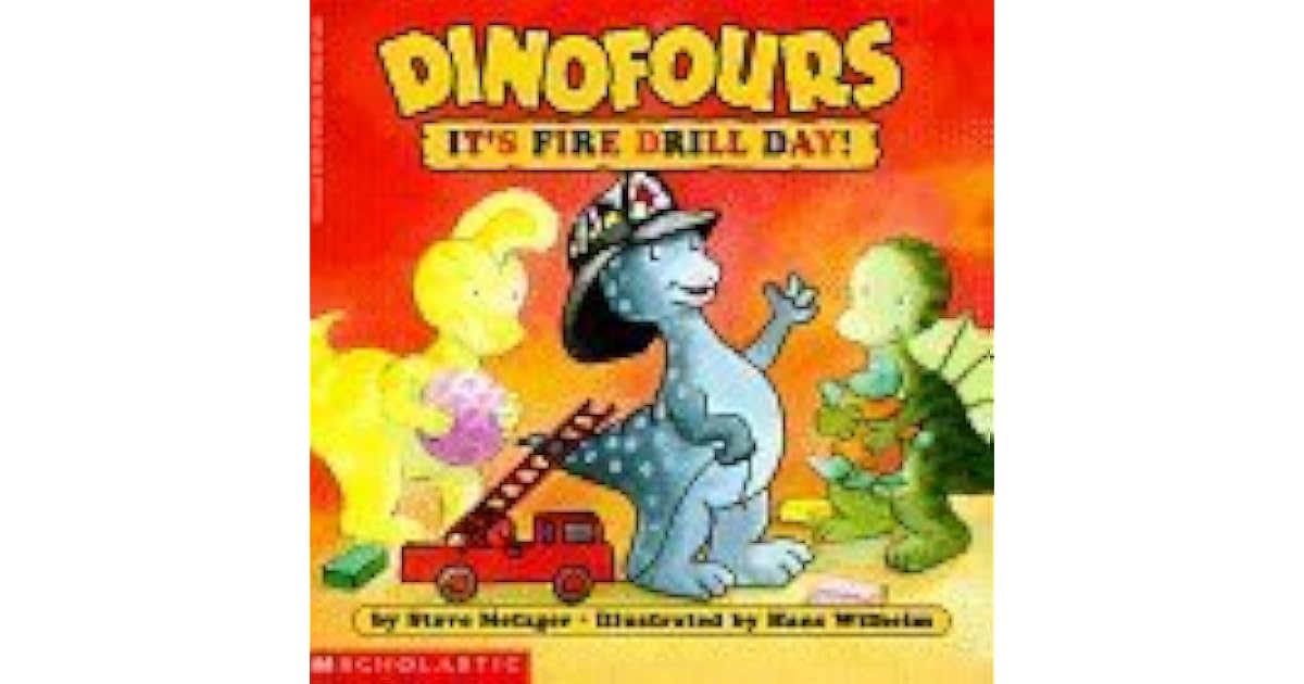 Dinofours: It's Fire Drill Day! by Steve Metzger