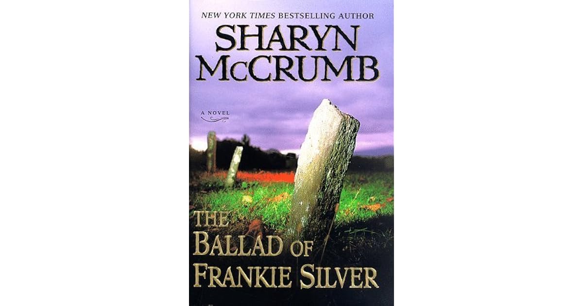 The Ballad of Frankie Silver by Sharyn McCrumb