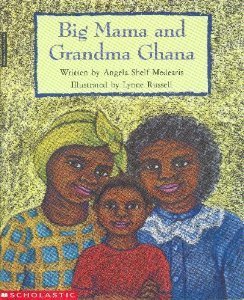 Big Mama and Grandma Ghana by Angela Shelf Medearis