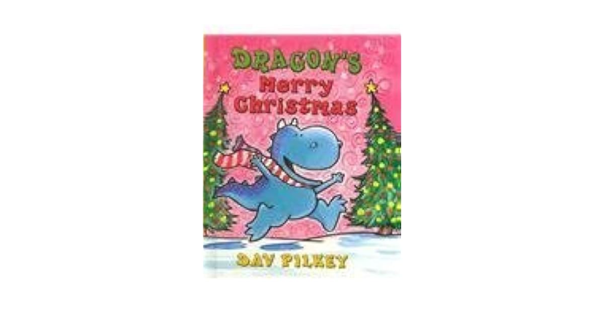 Dragon's Merry Christmas (Dragon Tales by Dav Pilkey