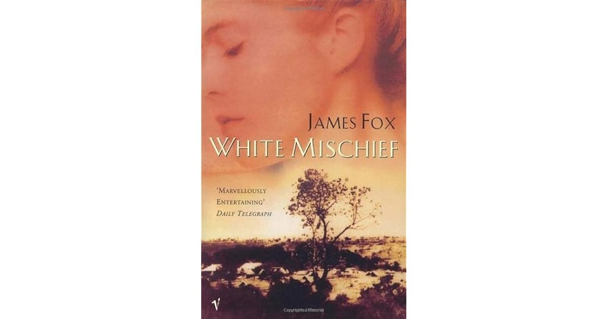 White Mischief by James Fox
