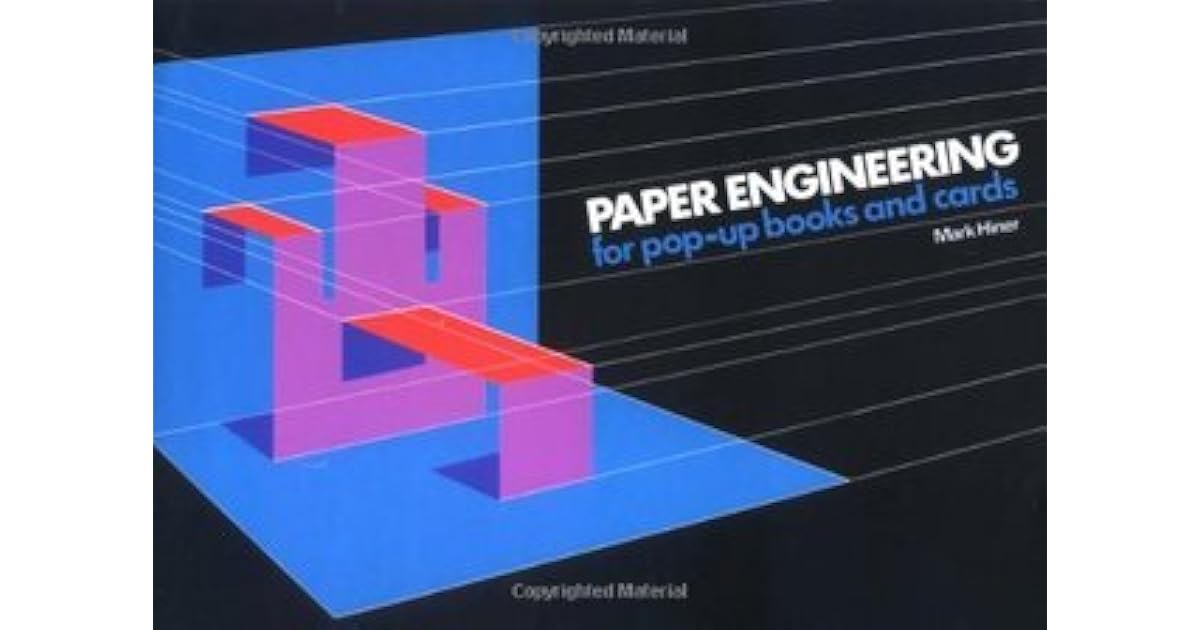 Paper Engineering for Pop-up Books and Cards by Mark Hiner