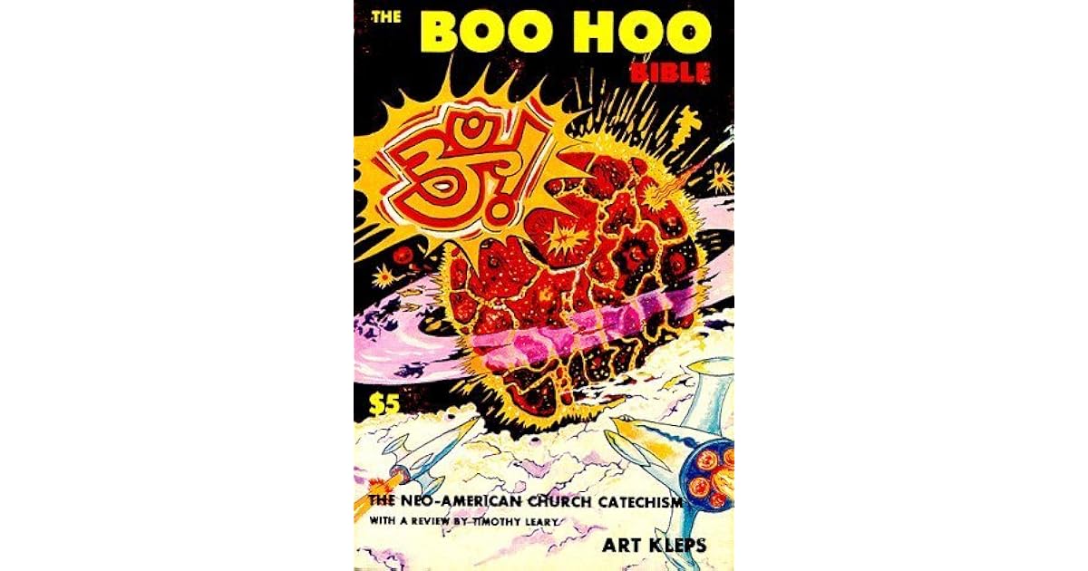 Boo Hoo Bible: The Neo-American Church Catechism and Handbook by Arthur ...