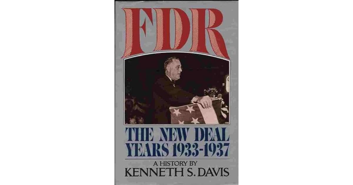 FDR: The New Deal Years 1933-1937 by Kenneth Sydney Davis