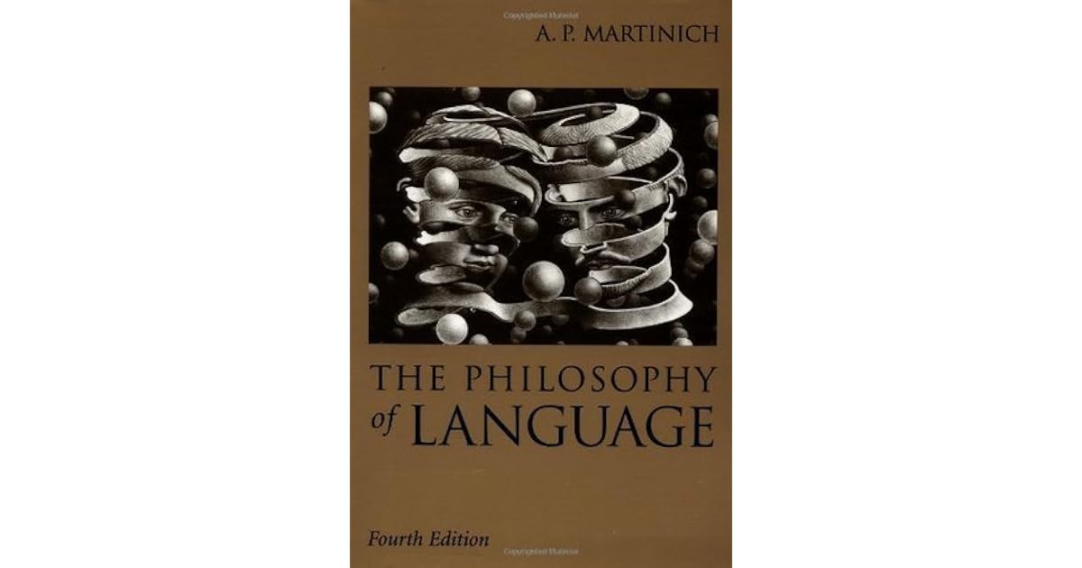 The Philosophy of Language by A.P. Martinich