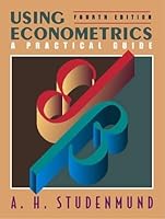 Using Econometrics: A Practical Guide by A.H. Studenmund