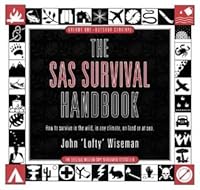 SAS Survival Handbook: How to Survive in the Wild, in Any Climate, on ...