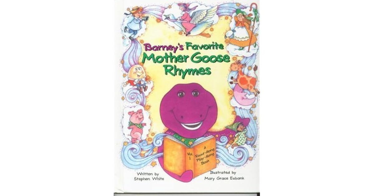Barney's Favorite Mother Goose Rhymes, Volume I by Stephen White