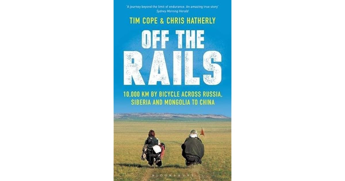 Off the Rails by Tim Cope