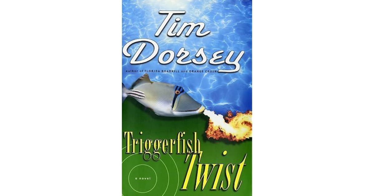 Triggerfish Twist by Tim Dorsey