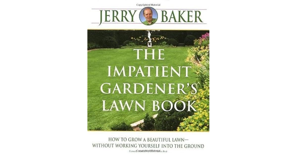 The Impatient Gardener's Lawn Book by Jerry Baker