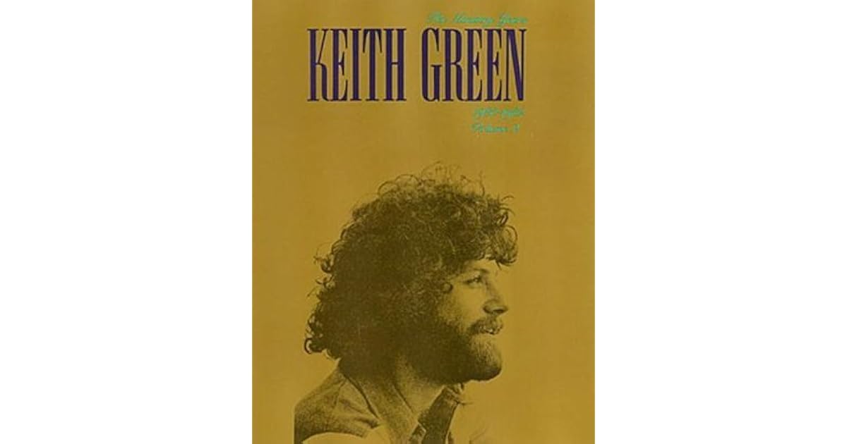 Keith Green The Ministry Years 1980-1982 Vol 2 songbook by Keith Green
