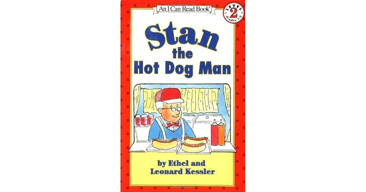 Stan the Hot Dog Man by Ethel Kessler