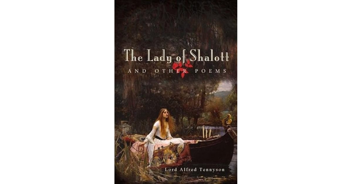 The Lady of Shalott and Other Poems by Alfred Tennyson