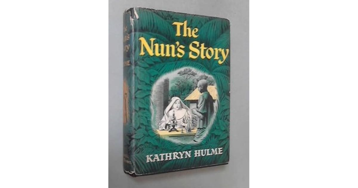 The Nun's Story by Kathryn Hulme