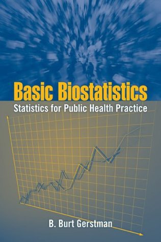 Basic Biostatistics: Statistics for Public Health Practice by B. Burt ...