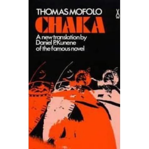 Chaka by Thomas Mofolo — Reviews, Discussion, Bookclubs, Lists