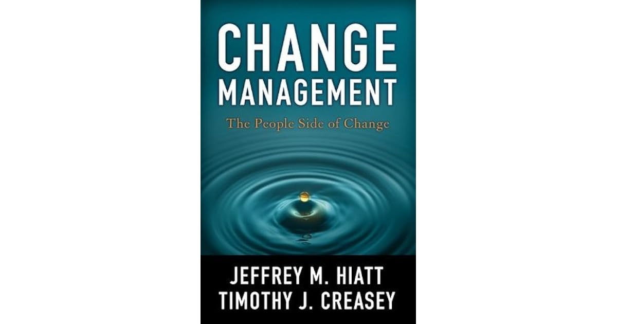 Change Management by Jeffrey M. Hiatt