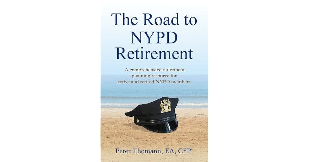 The Road to NYPD Retirement: A Comprehensive Retirement Planning ...