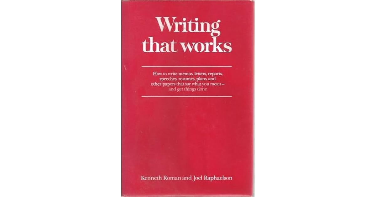 Writing that works: How to write memos, letters, reports, speeches ...