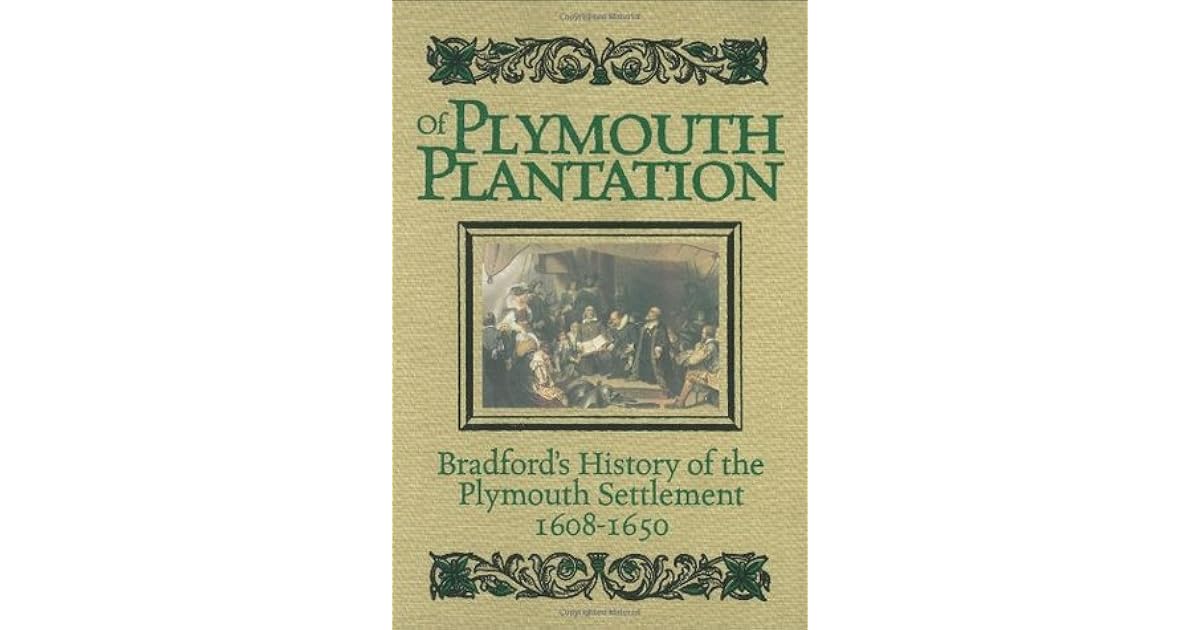 Of Plymouth Plantation by William Bradford