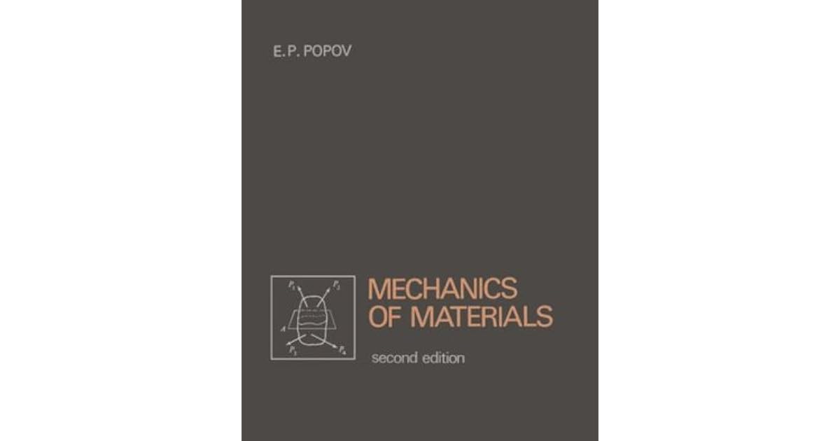 Mechanics of Materials (2nd Edition) by Egor P. Popov