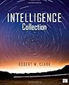 Intelligence Analysis: A Target-Centric Approach by Robert M. Clark