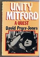 Unity Mitford: A Quest by David Pryce-Jones