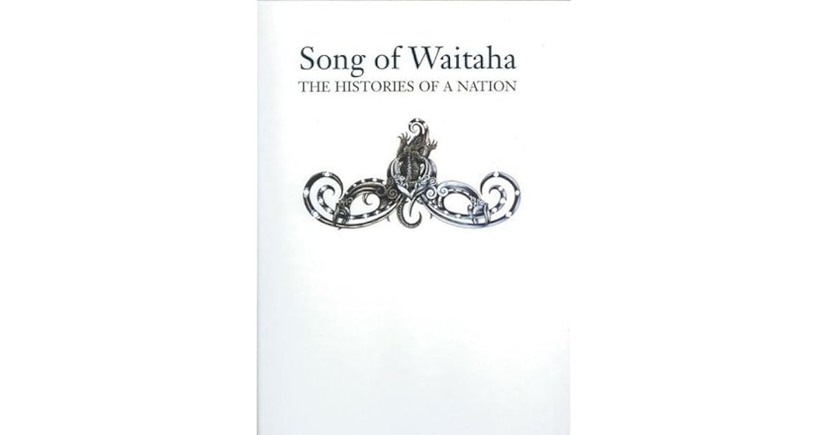 Song of Waitaha: Histories of a Nation by Barry Brailsford