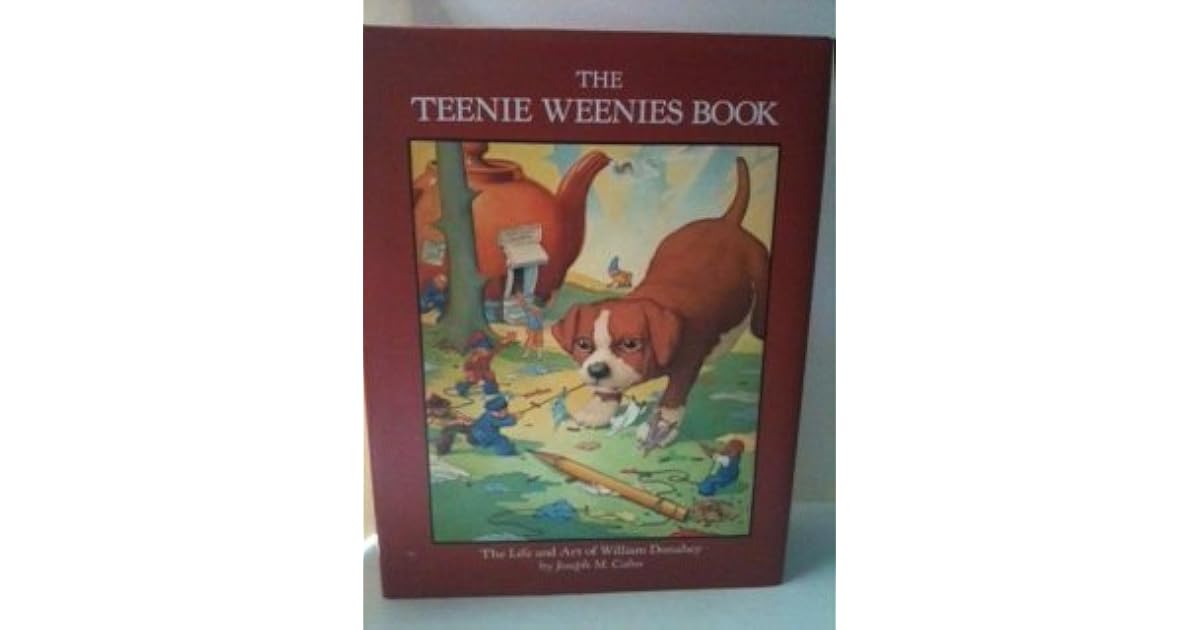 The Teenie Weenies Book: The Life and Art of William Donahey by Joseph ...