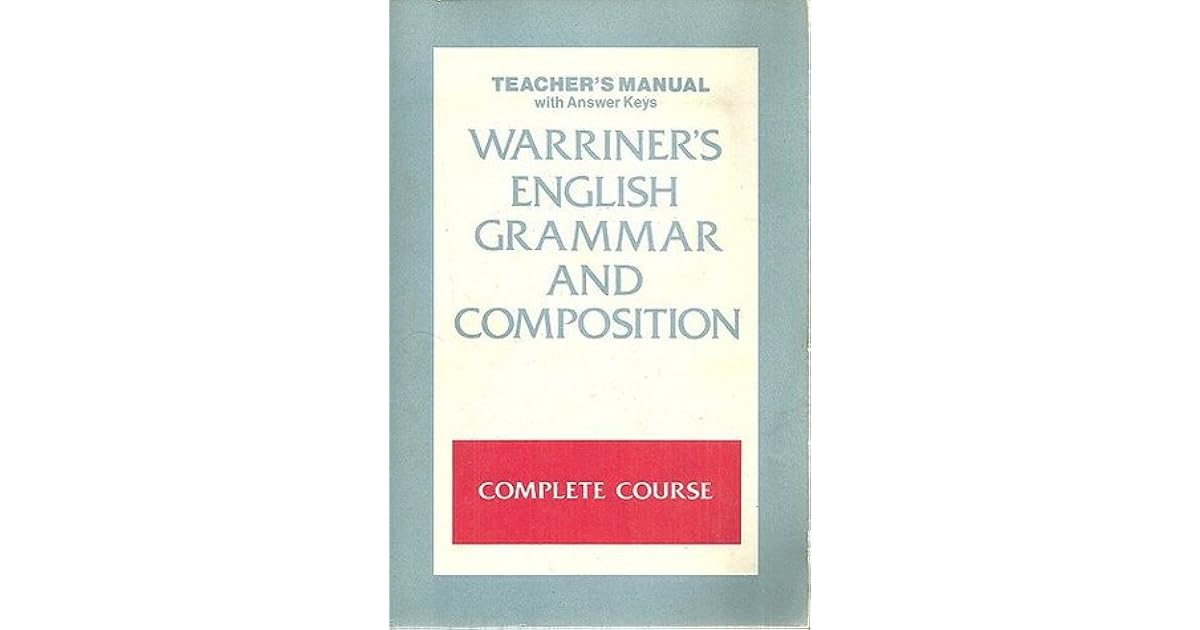 Warriner's English Grammar and Composition: Complete Course by John E ...
