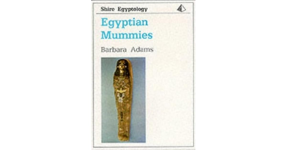 Egyptian Mummies by Barbara Adams
