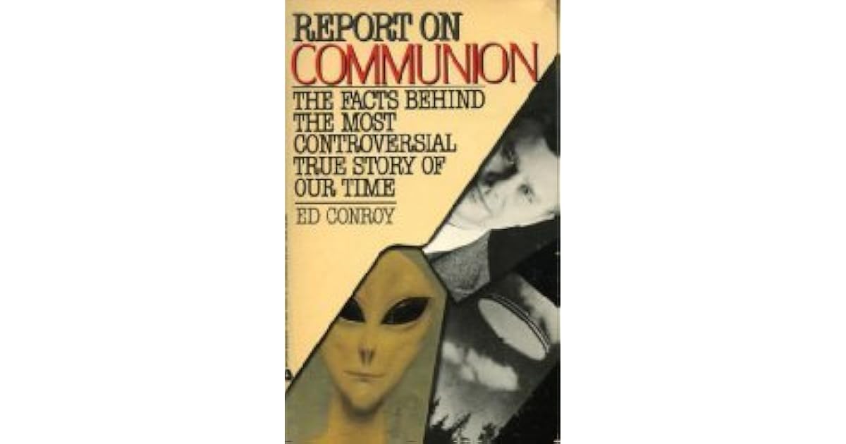 Report on Communion: An Independent Investigation of and Commentary on ...