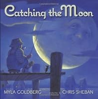 Catching The Moon by Myla Goldberg