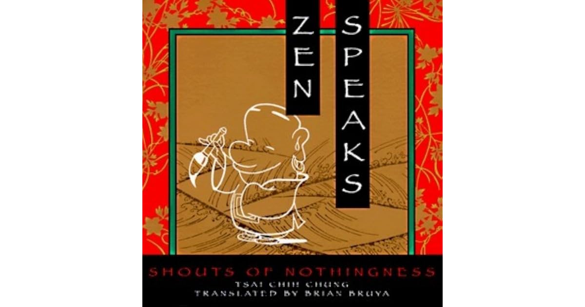 Zen Speaks: Shouts of Nothingness by Tsai Chih Chung