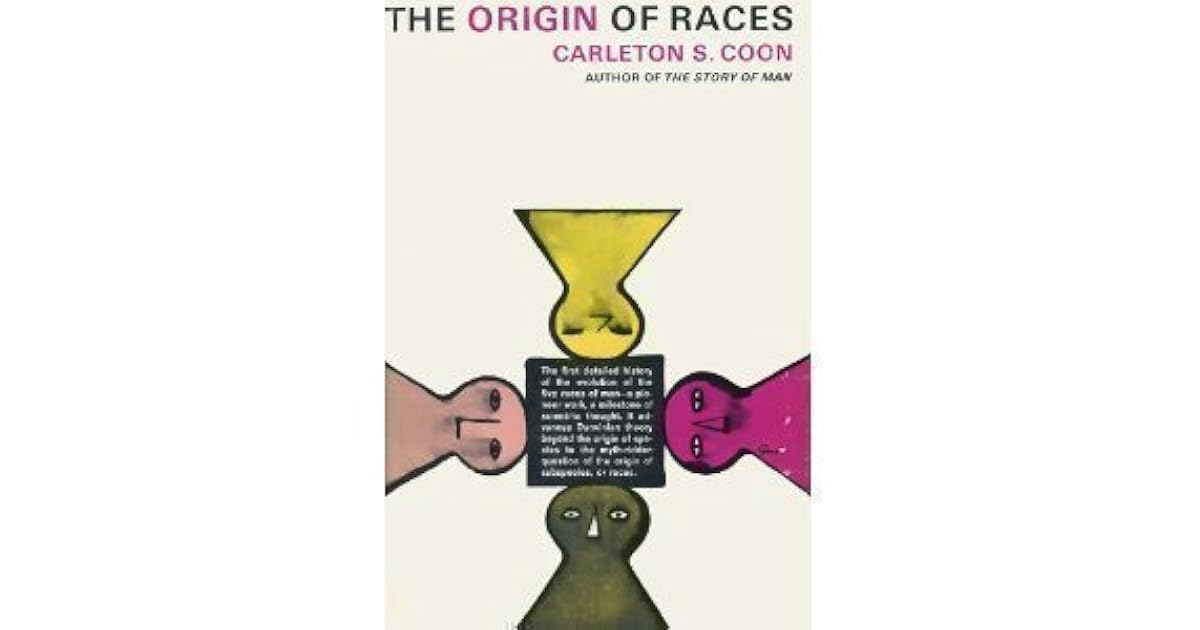 The Origin Of Races By Carleton S Coon the-origin-of-races-by-carleton-s-coon