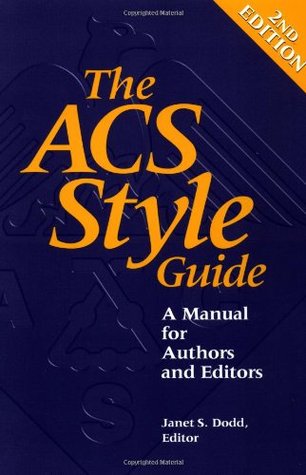 The Acs Style Guide: A Manual for Authors and Editors by Janet S. Dodd