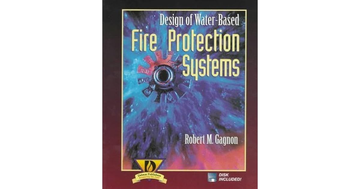 Design of Water-Based Fire Protection Systems by Robert Gagnon