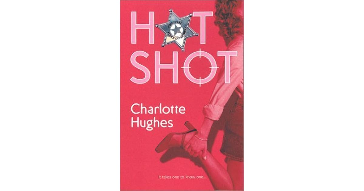 Hot Shot by Charlotte Hughes
